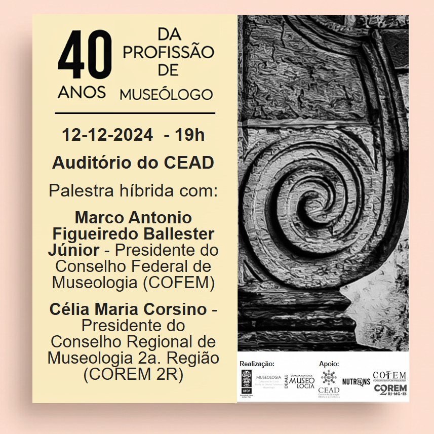 40 anos da profissão de museólogo | Universidade Federal de Ouro Preto ...